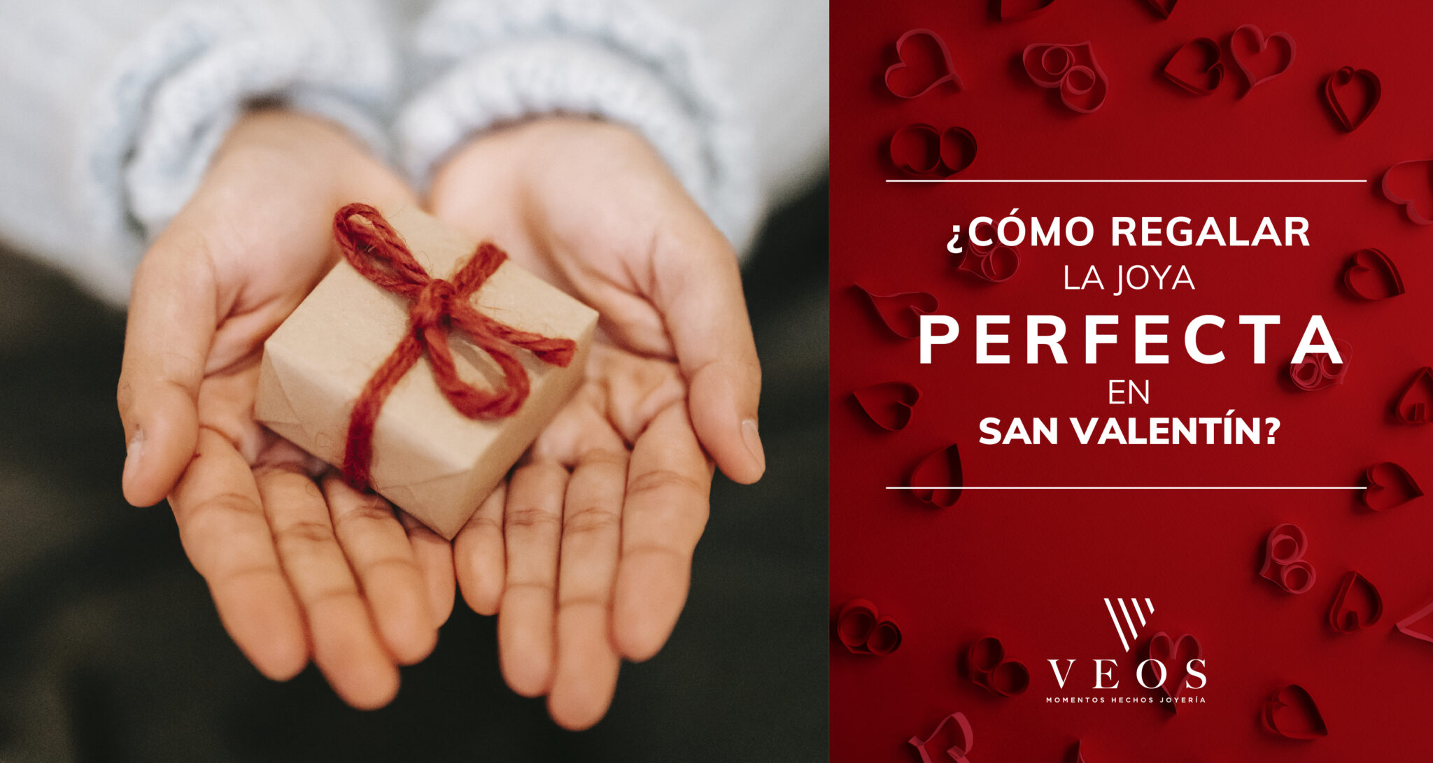 ¿Cómo regalar la joya perfecta en San Valentín? - Joyas Veos